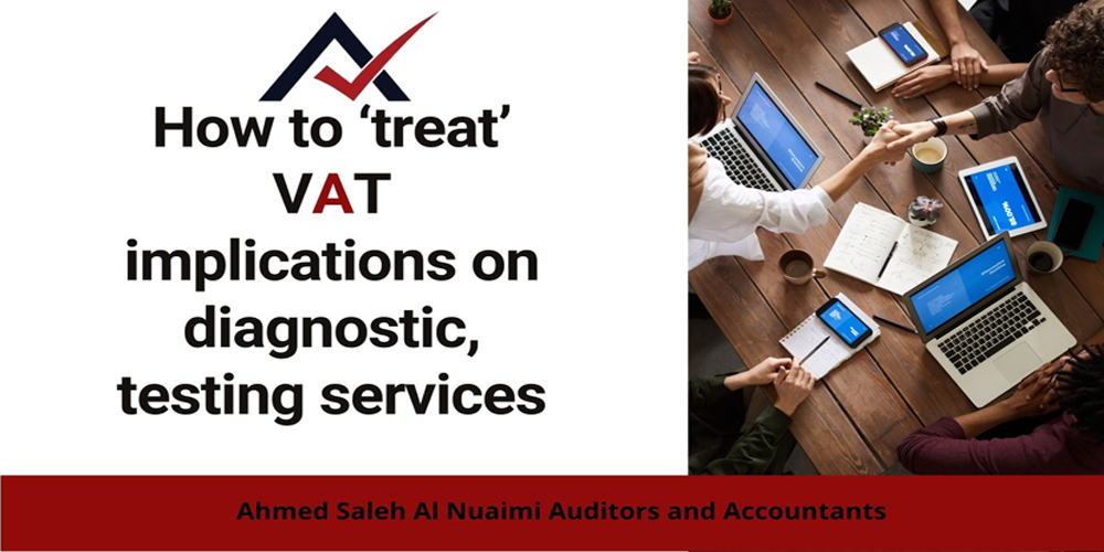 How to ‘treat’ VAT implications on diagnostic, testing services | UAE