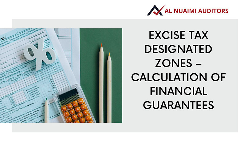 Excise Tax Designated Zones – Calculation of financial guarantees